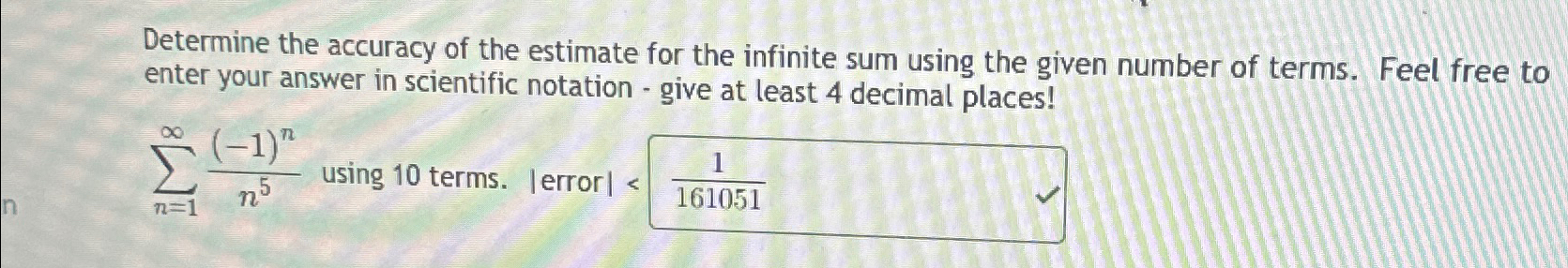 Solved Determine the accuracy of the estimate for the | Chegg.com