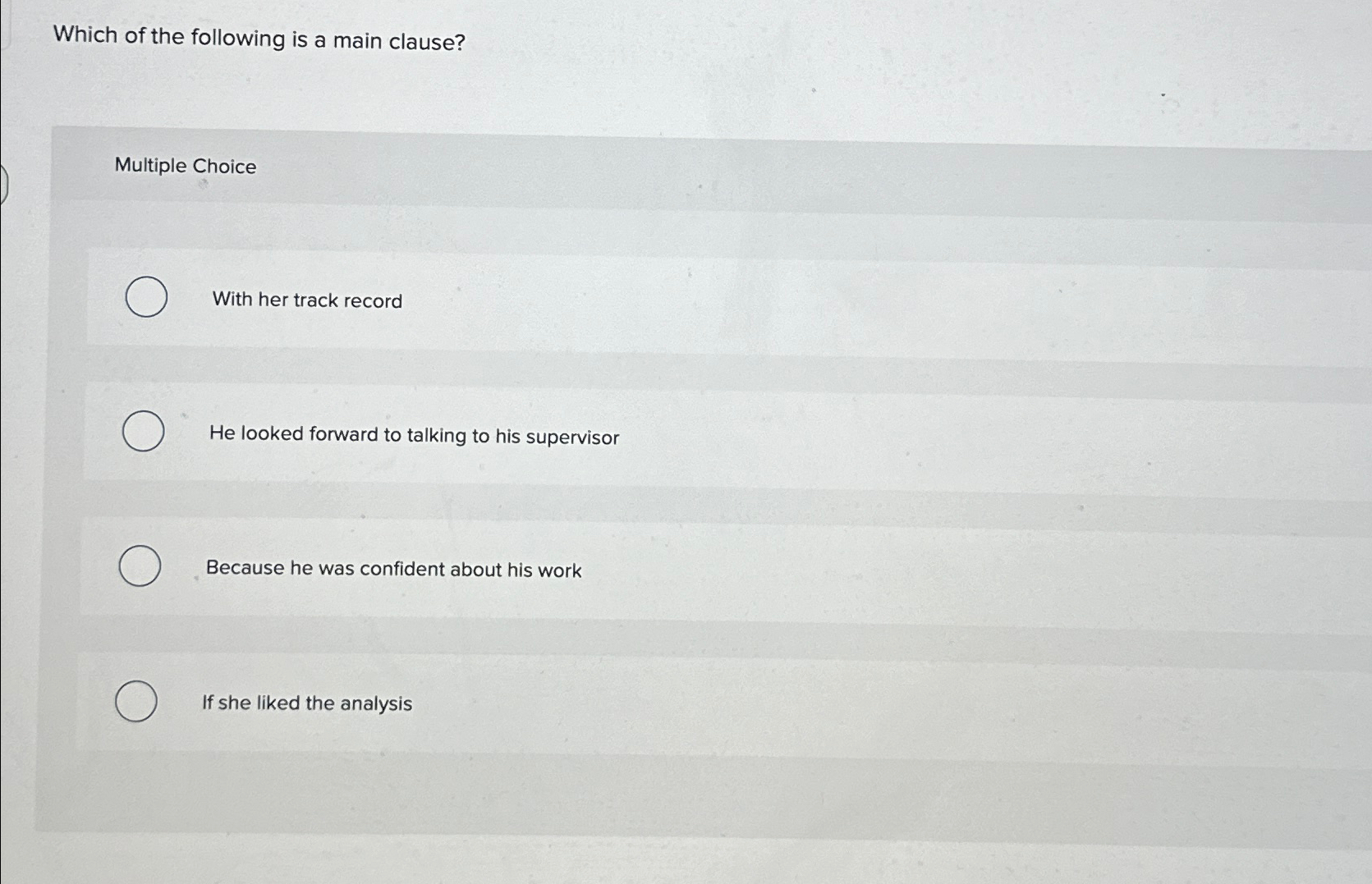 Solved Which of the following is a main clause?Multiple | Chegg.com