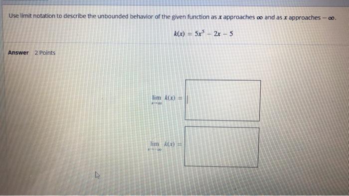 Solved Use limit notation to describe the unbounded behavior | Chegg.com