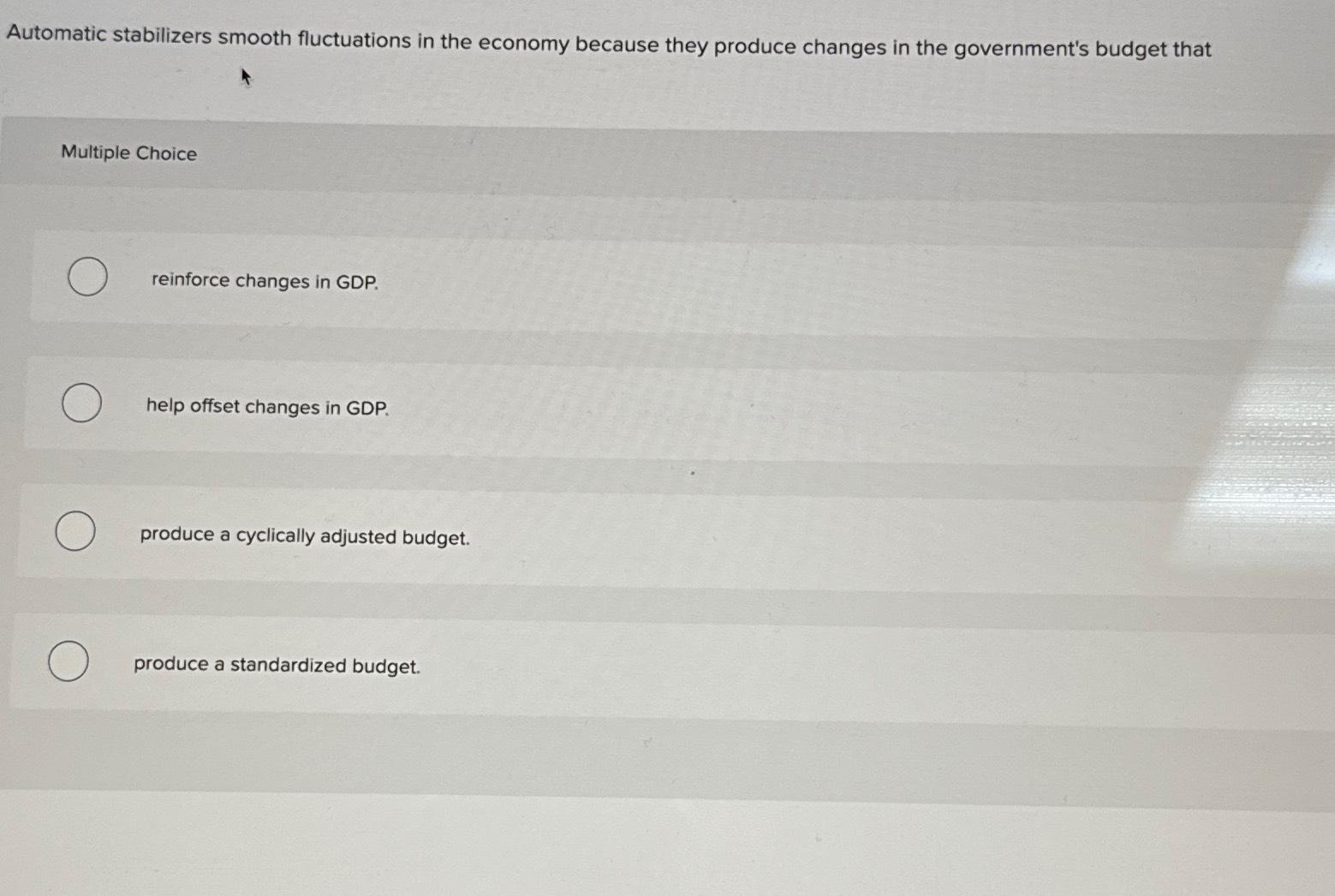 Solved Automatic stabilizers smooth fluctuations in the | Chegg.com