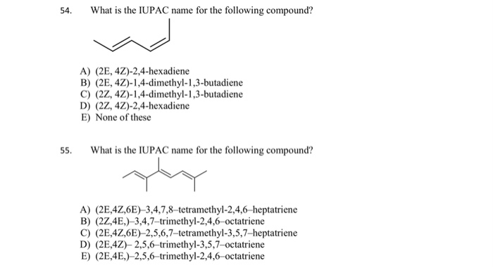 Solved 54. What is the IUPAC name for the following | Chegg.com
