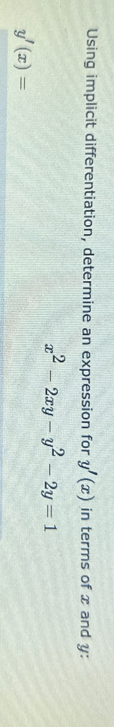 Solved Using implicit differentiation, determine an | Chegg.com