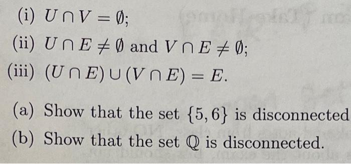 Solved Let E⊆R. We say that E is disconnected if there exist | Chegg.com