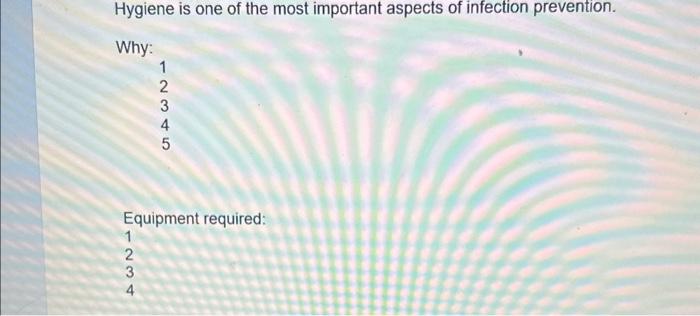 Solved Hygiene is one of the most important aspects of | Chegg.com
