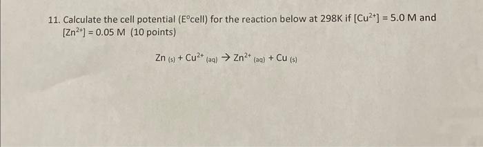 Solved 11 Calculate The Cell Potential E∘ Cell For The