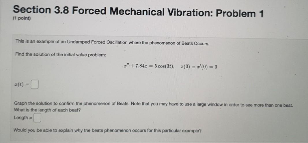 Solved Section 3.8 Forced Mechanical Vibration: Problem 1 (1 | Chegg.com