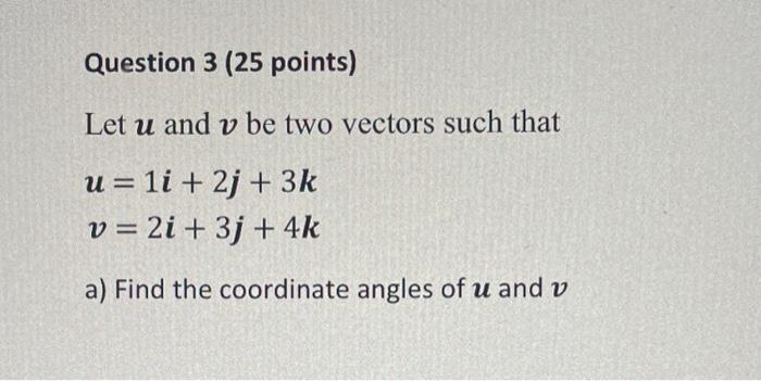 Solved Let u and v be two vectors such that | Chegg.com