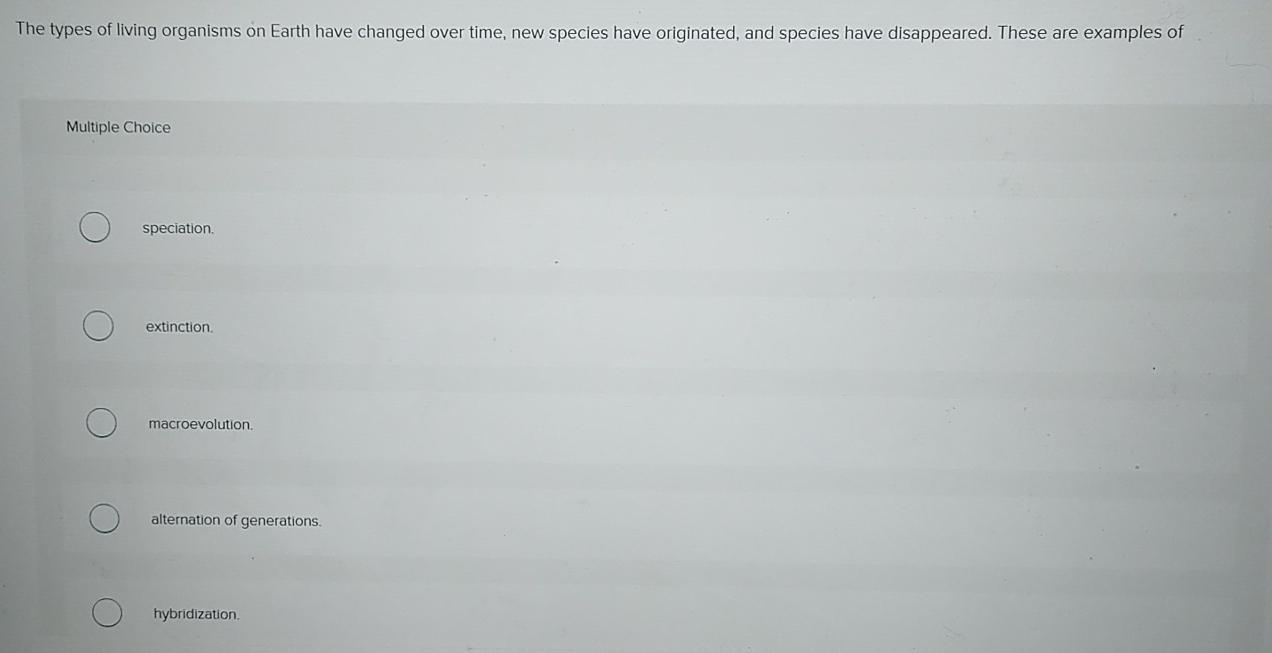 Solved The types of living organisms on Earth have changed | Chegg.com