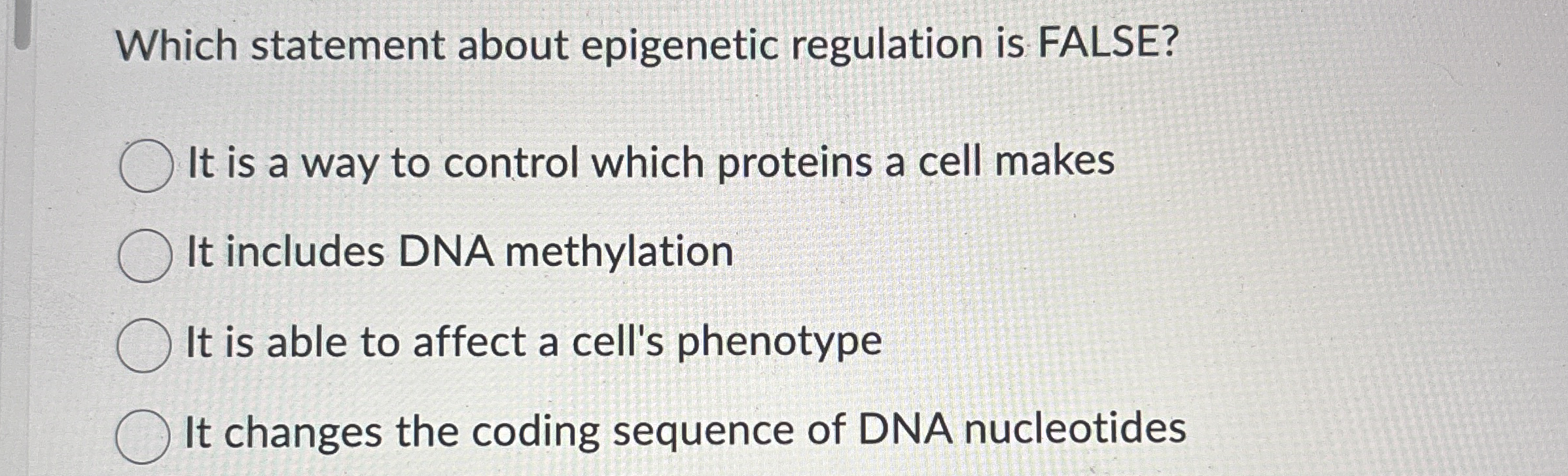 Solved Which statement about epigenetic regulation is | Chegg.com