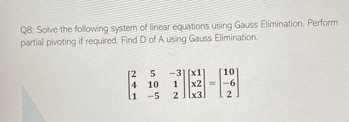 Solved Q8: Solve the following system of linear equations | Chegg.com