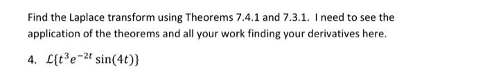 Solved Find the Laplace transform using Theorems 7.4.1 and | Chegg.com