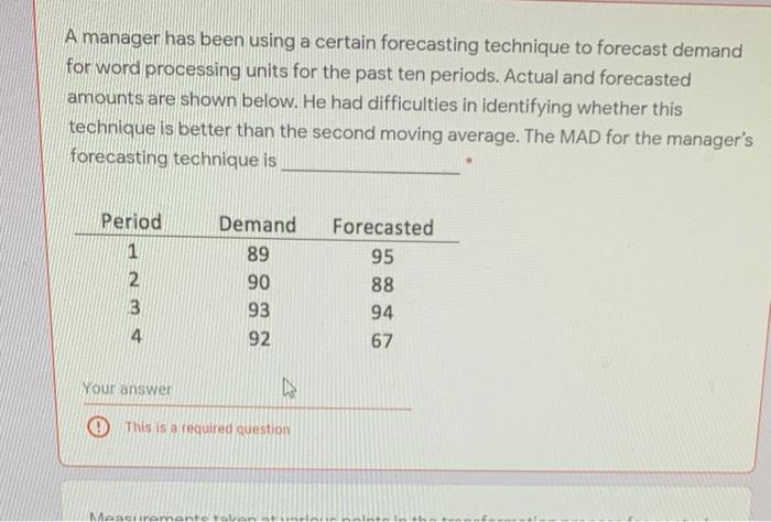 Solved A manager has been using a certain forecasting | Chegg.com