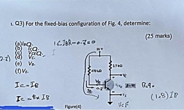 Solved 1. Q3) For the fixed-bias configuration of Fig. 4, | Chegg.com