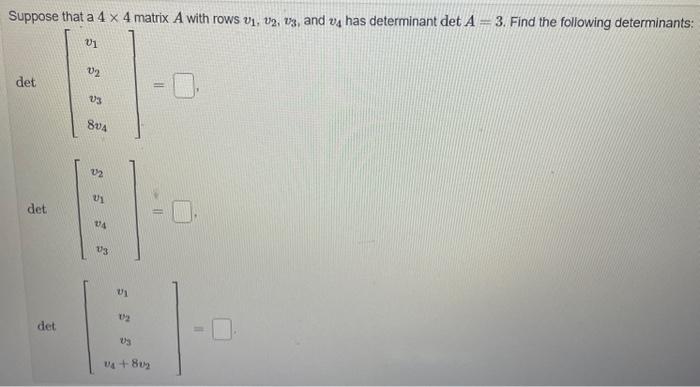 Solved Suppose That A 4×4 Matrix A With Rows V1v2v3 And