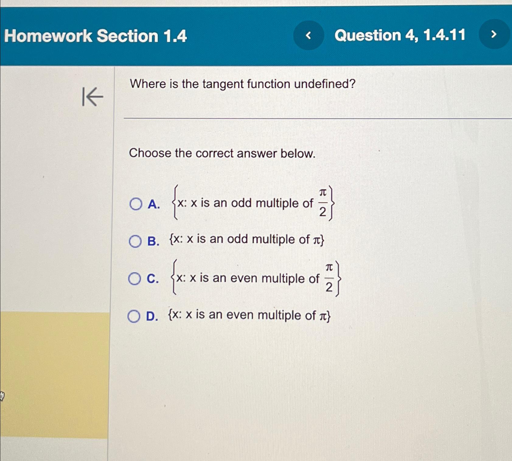 Solved Where is the tangent function undefined?Choose the | Chegg.com