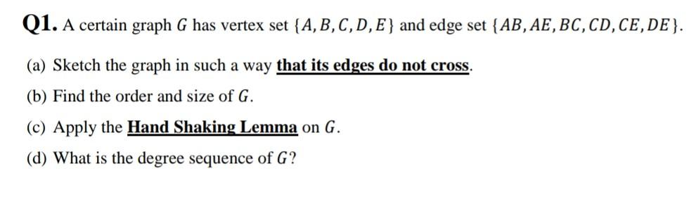 Solved Q1. A certain graph G has vertex set {A,B,C,D,E} and | Chegg.com