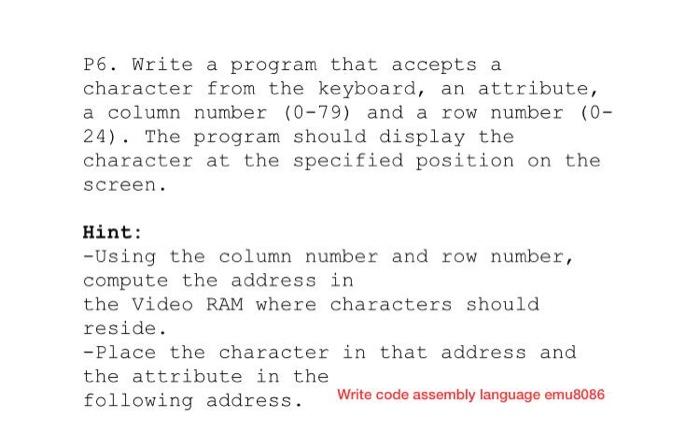 Solved P6. Write a program that accepts a character from the | Chegg.com