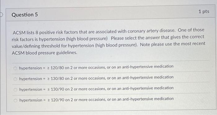 Solved 1 pts Question 5 ACSM lists 8 positive risk factors | Chegg.com