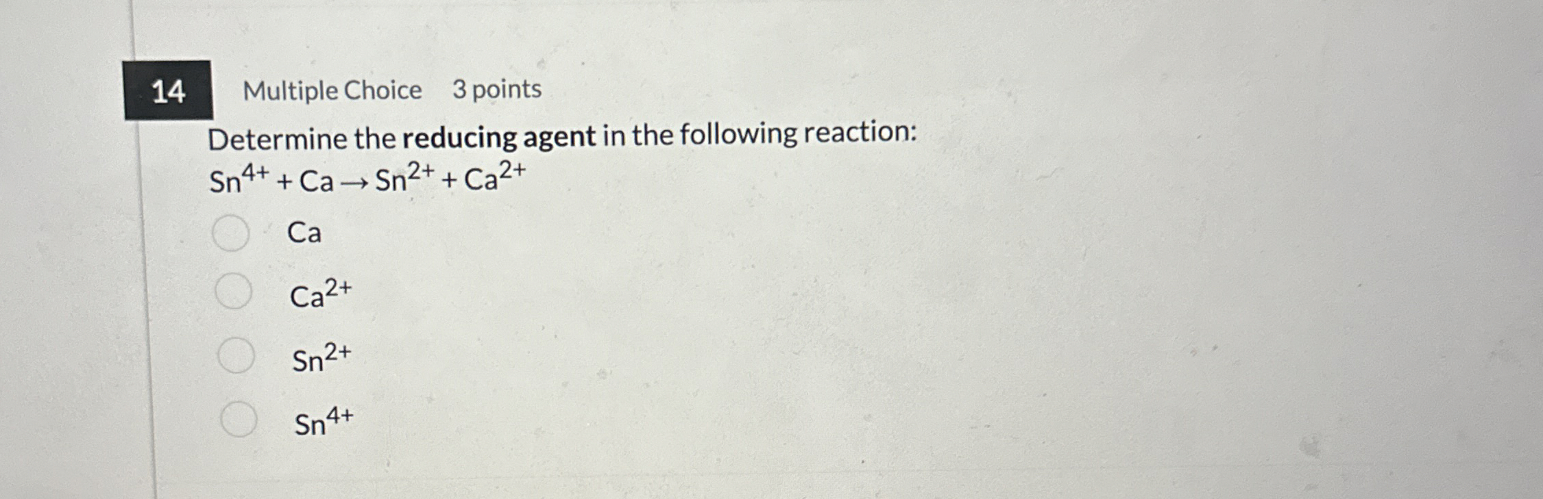 Solved 14 ﻿Multiple Choice 3 ﻿pointsDetermine the reducing | Chegg.com