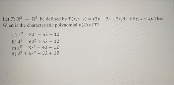 Solved - Let T: R3 R3 be defined by T(x, y, z) = (3y - 22 + | Chegg.com