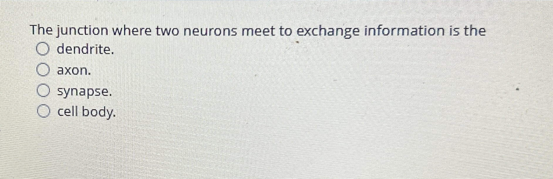 Solved The junction where two neurons meet to exchange | Chegg.com