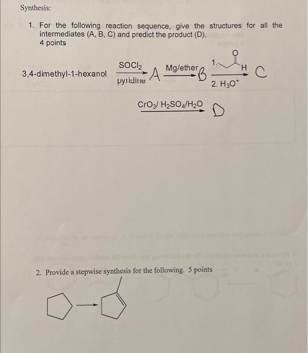 Solved Synthesis: 1. For the following reaction sequence, | Chegg.com