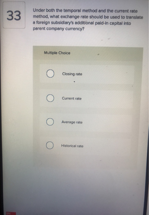 Solved 33 Under both the temporal method and the current | Chegg.com