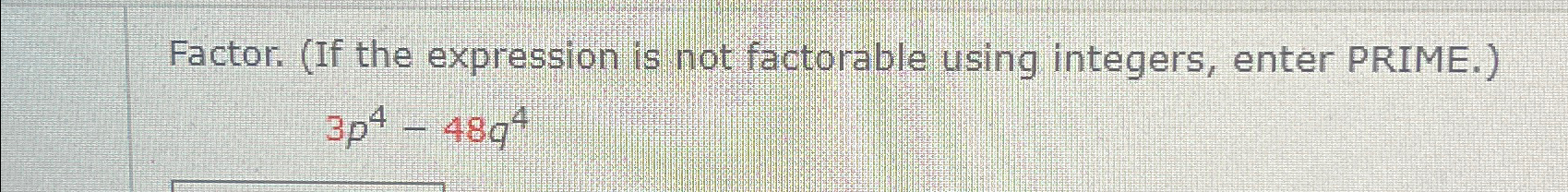 Solved Factor. (If the expression is not factorable using | Chegg.com