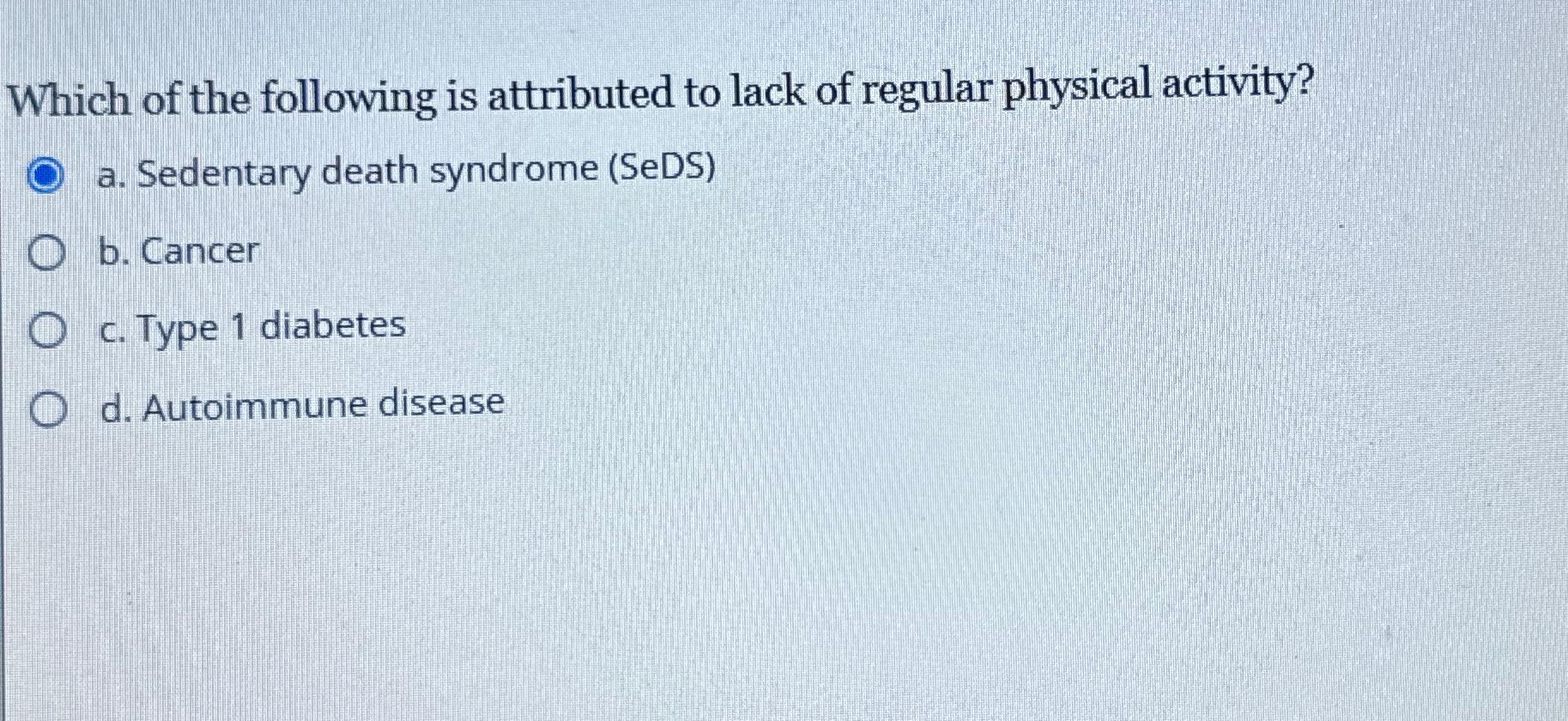 Solved Which of the following is attributed to lack of | Chegg.com