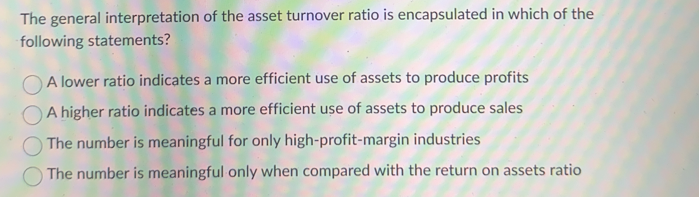 The general interpretation of the asset turnover | Chegg.com