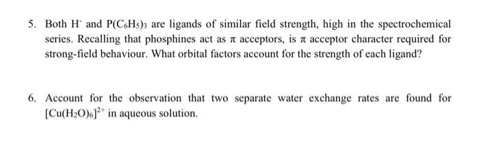 Solved 5. Both H−and P(C6H5)3 are ligands of similar field | Chegg.com