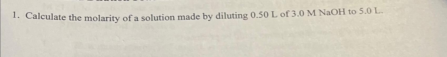 Solved Calculate the molarity of a solution made by diluting | Chegg.com