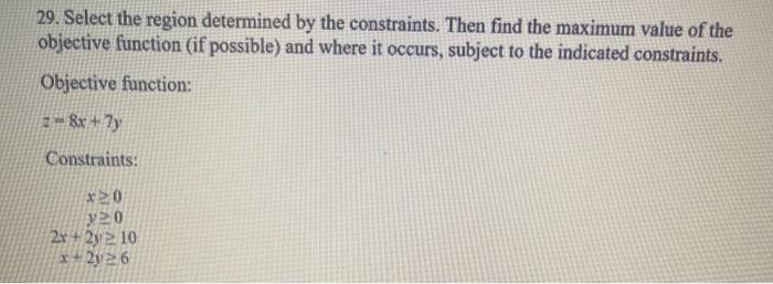 Solved 29. Select the region determined by the constraints. | Chegg.com