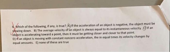 Solved & Which of the following if any, is true? A) If the | Chegg.com
