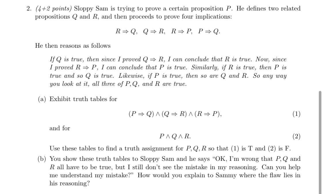 Solved (4 +2 points) Sloppy Sam is trying to prove a certain | Chegg.com
