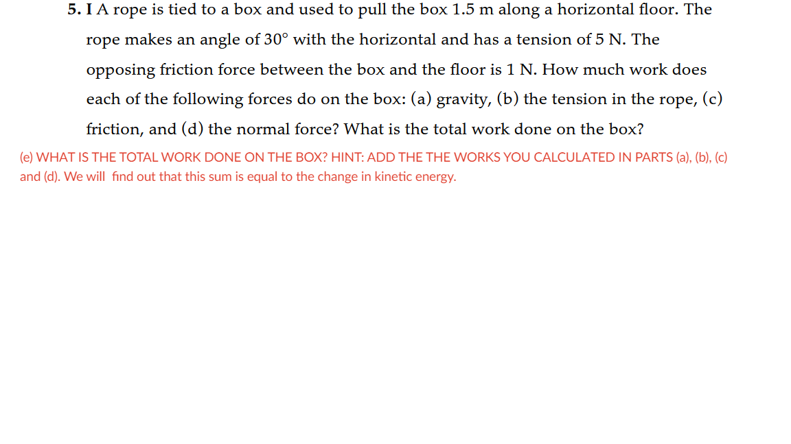 Solved (e) ﻿WHAT IS THE TOTAL WORK DONE ON THE BOX? HINT: | Chegg.com