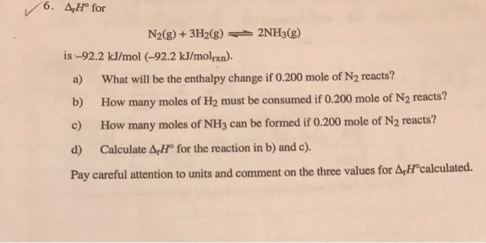 Solved 6. A.Hº for N2(g) + 3H2(g) + 2NH3(g) is-92.2 kJ/mol | Chegg.com
