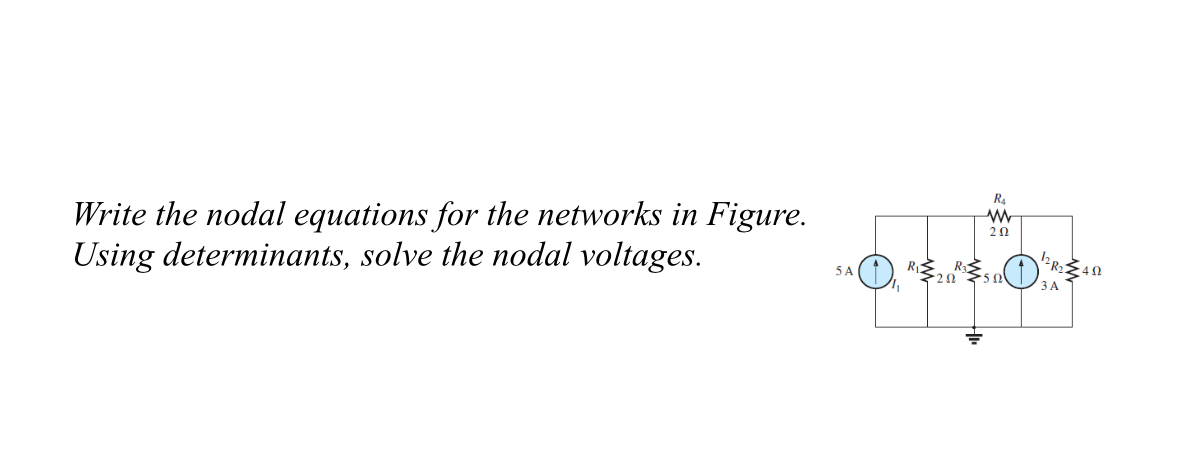 Solved Write the nodal equations for the networks in Figure. | Chegg.com