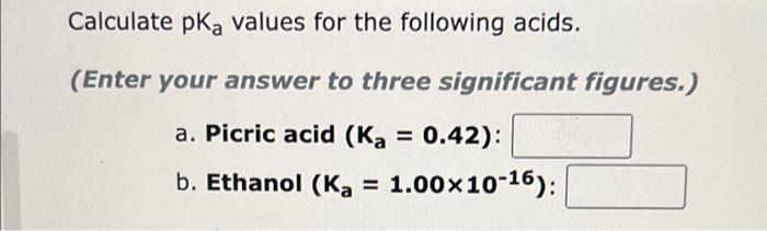 Solved Calculate pka values for the following acids. (Enter | Chegg.com