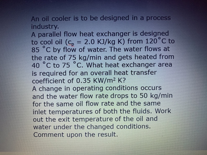 Solved An oil cooler is to be designed in a process | Chegg.com