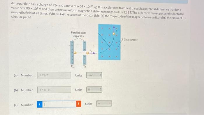 Solved An a-particle has a charge of +2e and a mass of | Chegg.com