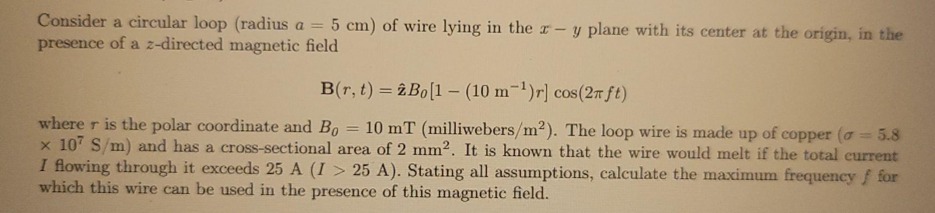 Solved Consider a circular loop (radius a=5 cm ) of wire | Chegg.com