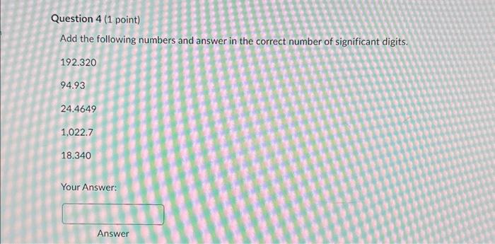 Solved Add the following numbers and answer in the correct | Chegg.com