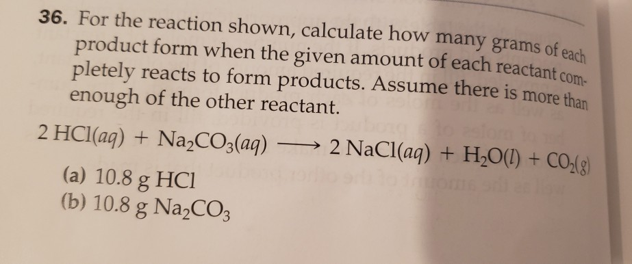Solved 36. For the reaction shown, calculate how many grams | Chegg.com