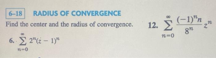 Solved RADIUS OF CONVERGENCE Find the center and the radius | Chegg.com