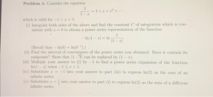 Solved Problem 4. Consider the equation 1−x1=1+x+x2+⋯ which | Chegg.com