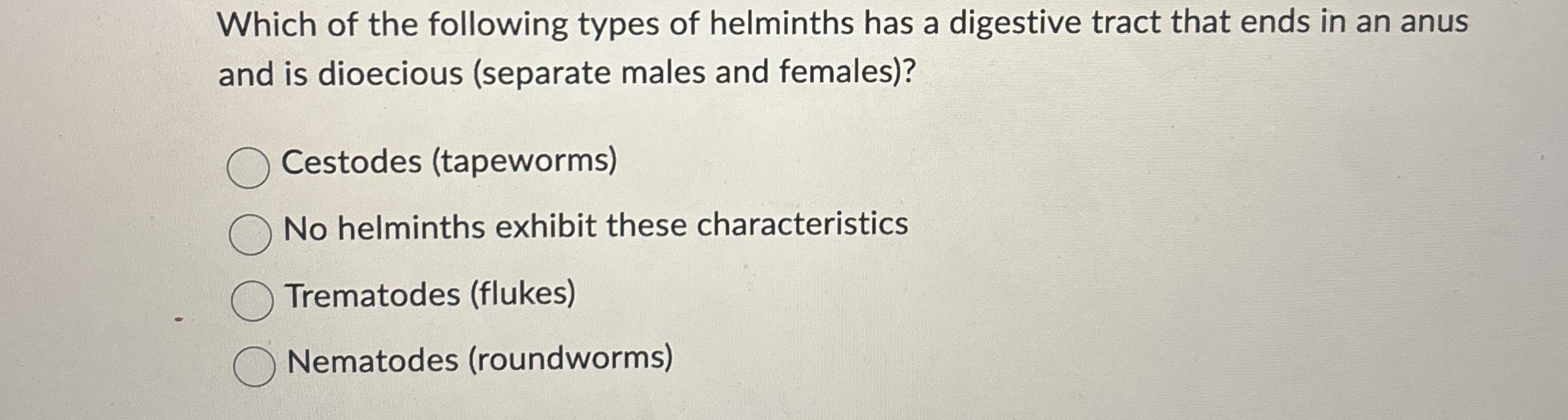 Which of the following types of helminths has a | Chegg.com