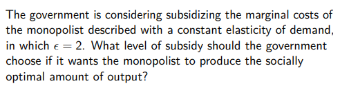 Solved The government is considering subsidizing the | Chegg.com