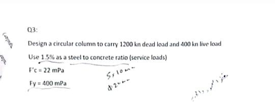 Solved Q3:Design a circular column to carry 1200kn ﻿dead | Chegg.com