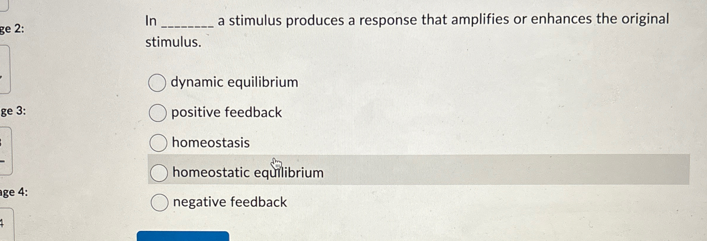 Solved In a stimulus produces a response that amplifies or | Chegg.com